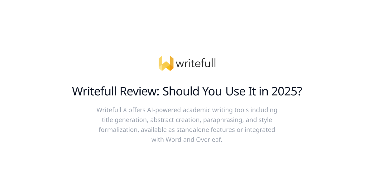 Writefull Review: Should You Use It in 2025?
